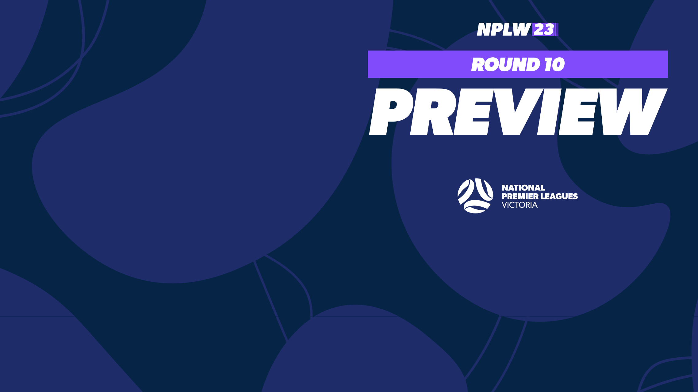 NPLW Preview Round 10 | Football Victoria